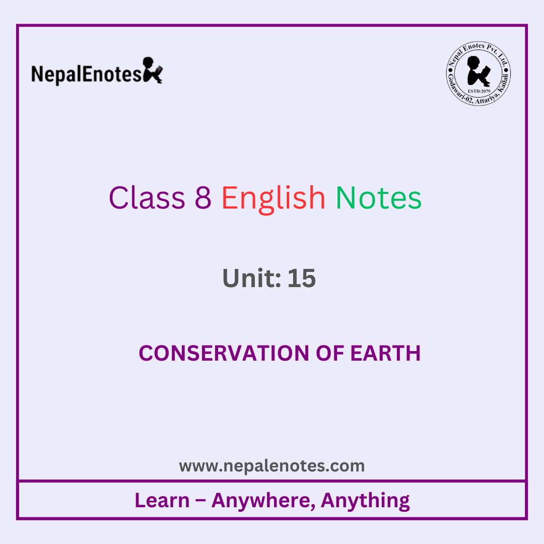 Class 8 English Unit 15 Conservation Of Earth Notes
